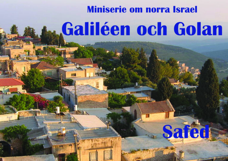 Safed – en miniserie om norra Israel – Galiléen och Golan - Med Israel ...